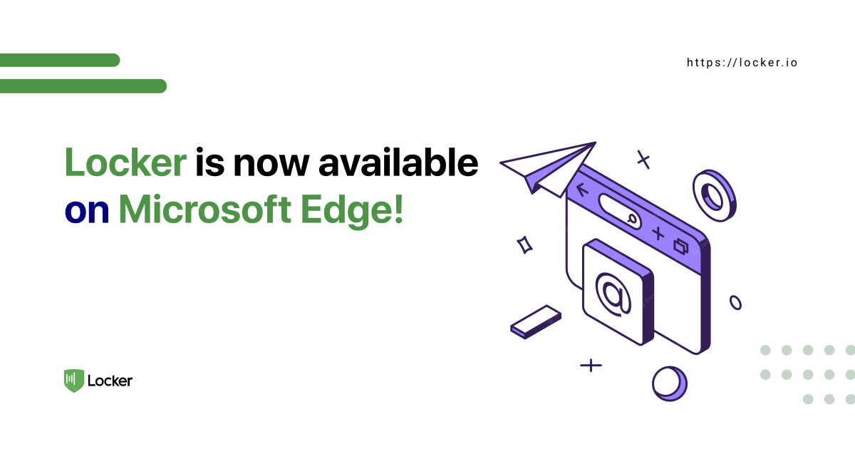 Locker is Now Available on Microsoft Edge! - Locker Site