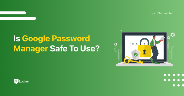 Google Password Manager Review (2022 Updated!)
