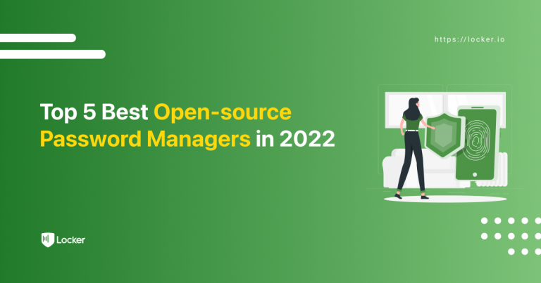 Top 5 Best Open-source Password Managers in 2022 - Locker Site
