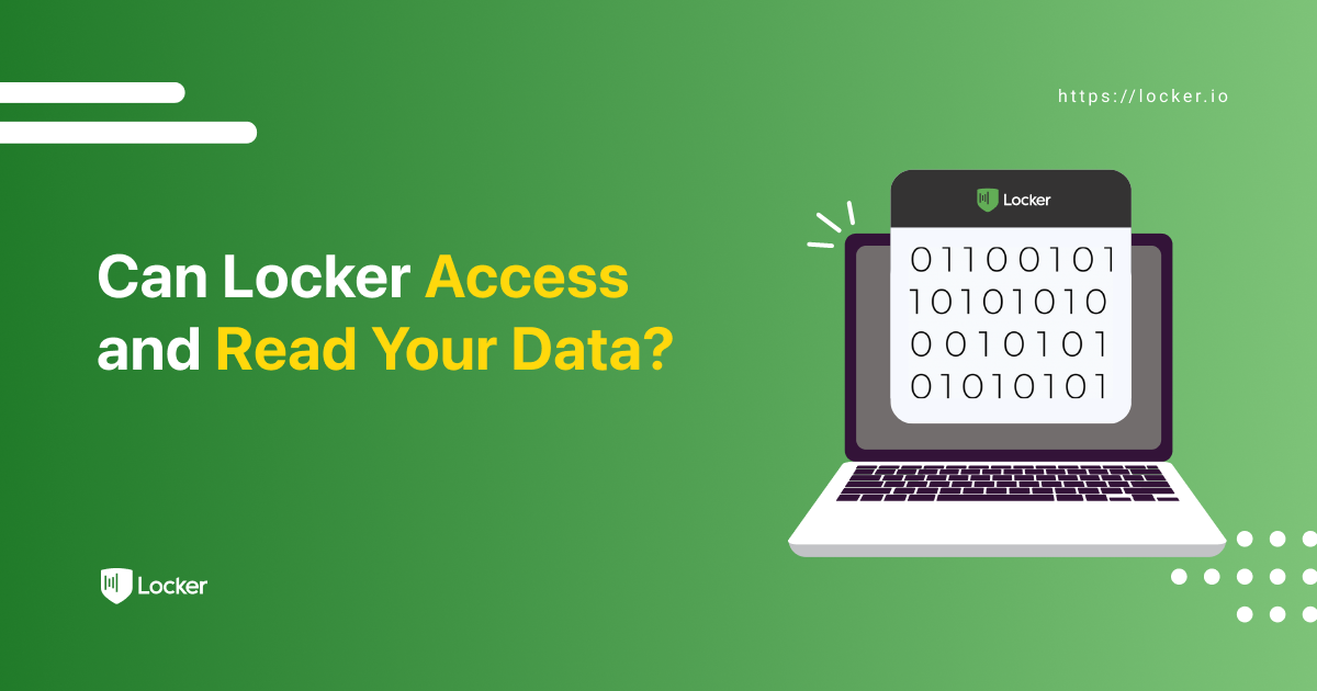 Can Locker access and read your data?