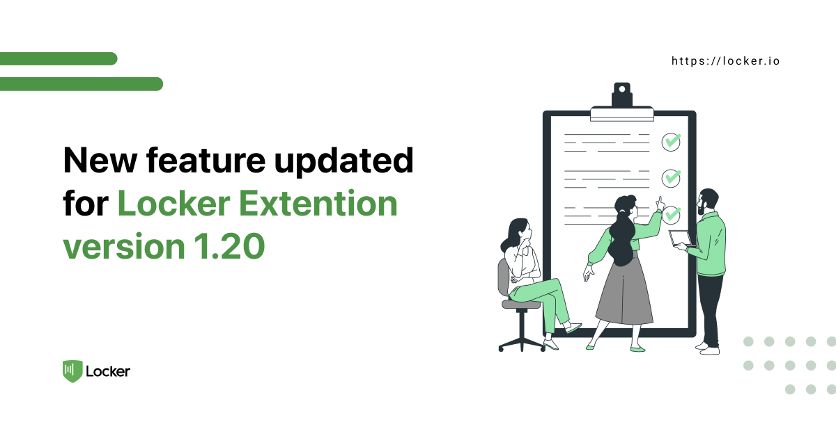 New features updated for Locker extension version 1.20