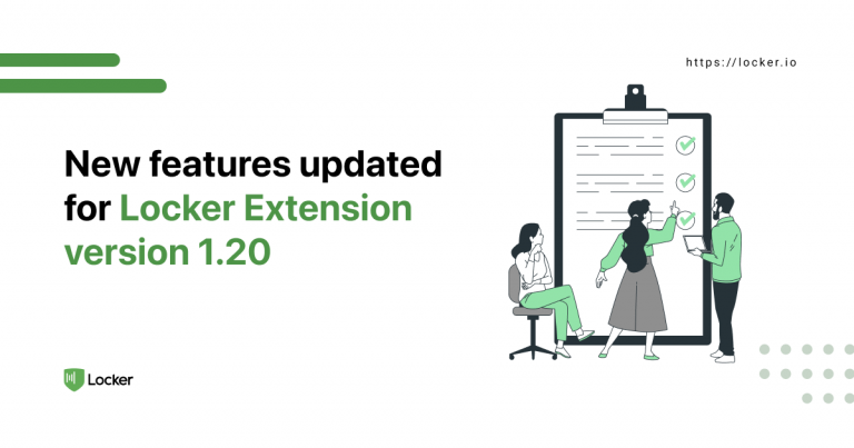 New features updated for Locker extension version 1.20 - Locker Site